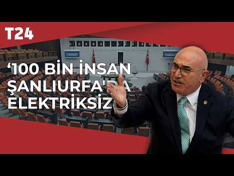 TBMM'de Şanlıurfa polemiği: AKP yatırımları anlattı, CHP elektrik kesintilerini gündeme taşıdı