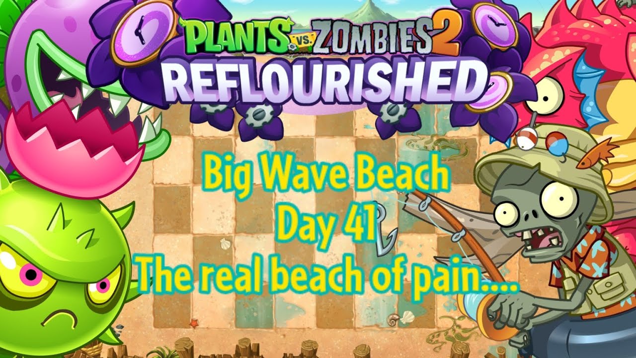 PvZ 2 Reflourished - Big Wave Beach - Day 41 - The real Beach of pain ...