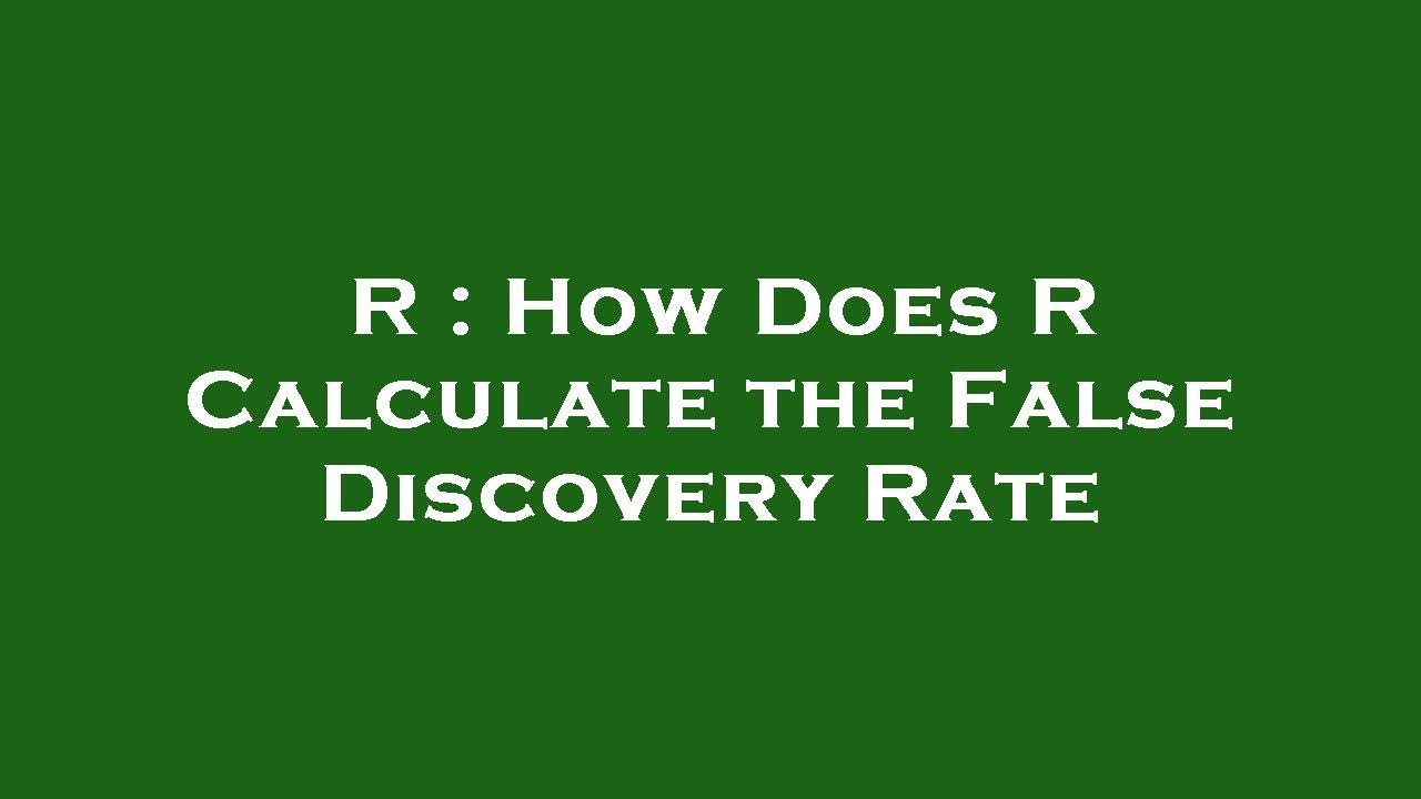 R : How Does R Calculate the False Discovery Rate - YouTube