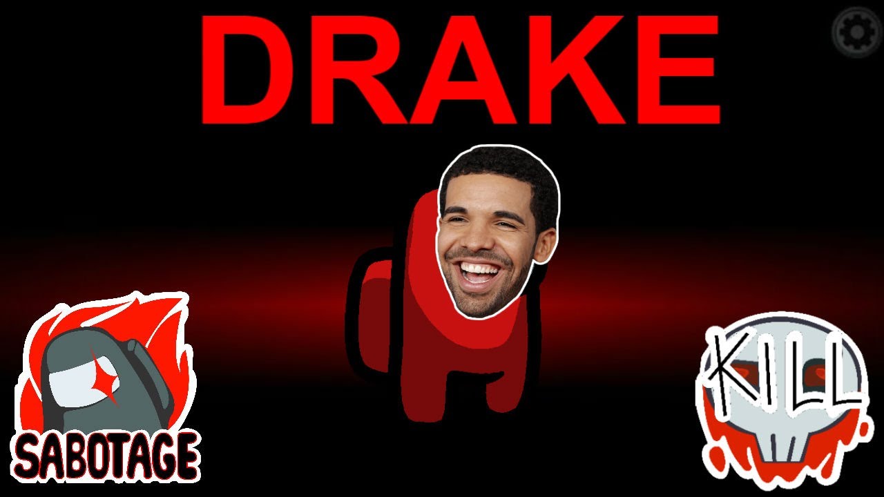 Among Us but I use Drake lyrics - YouTube