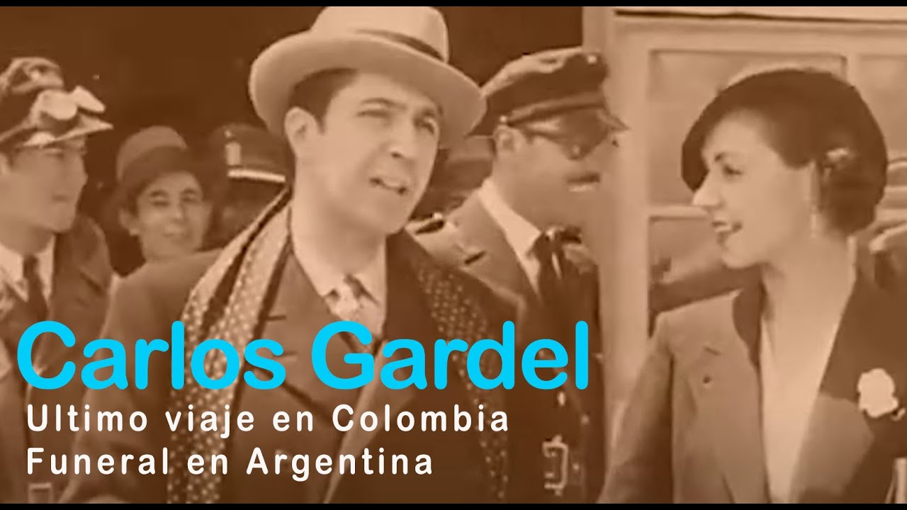 Carlos Gardel - Ultimo viaje en Colombia - Funeral en Argentina