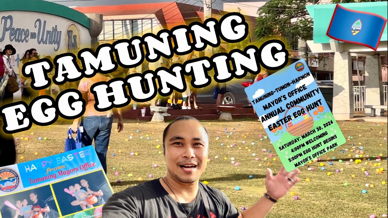 TAMUNING's Annual Easter 🐣 EGG HUNT by the TaTuHa Mayors Office GUAM 🇬🇺 ...