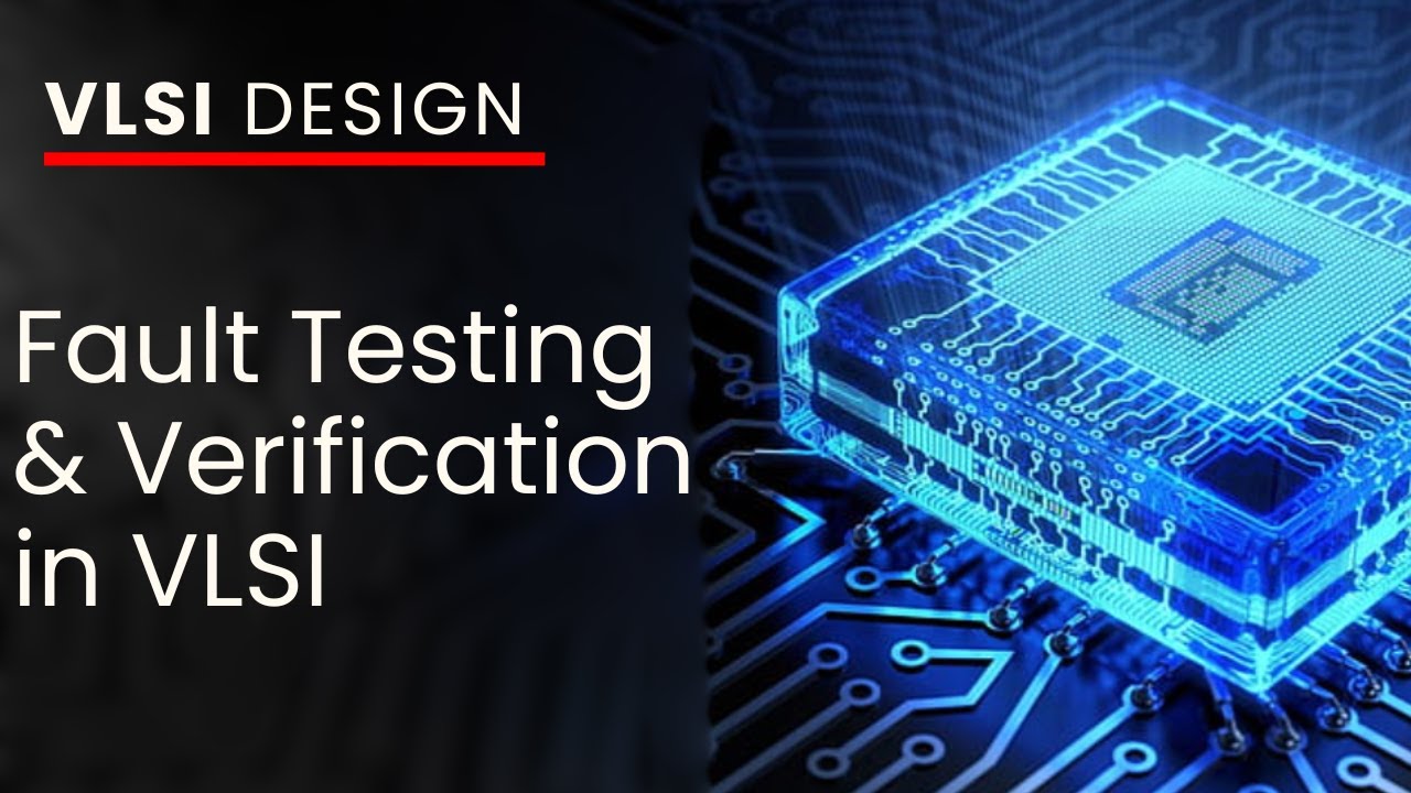 Fault Testing & Verification in VLSI Design - YouTube