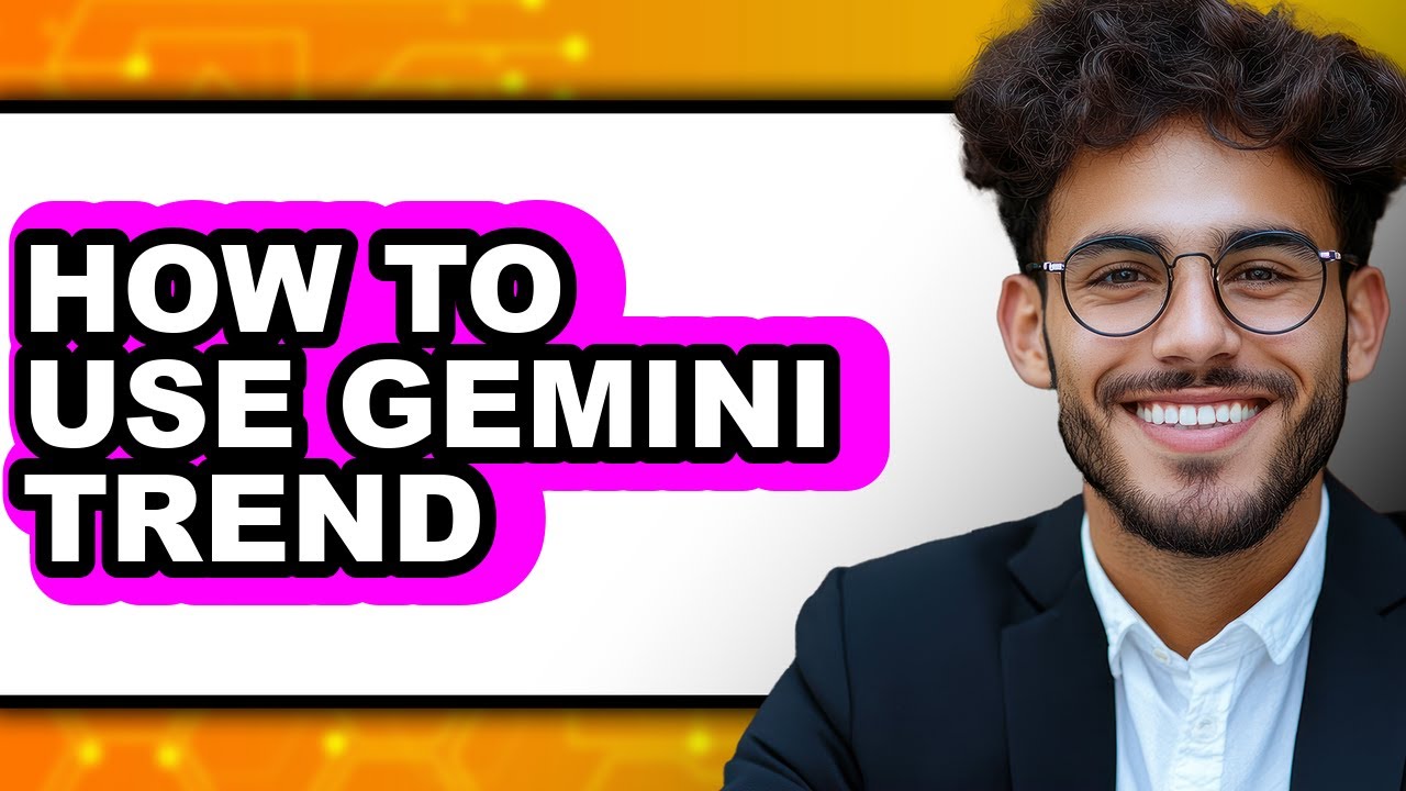 How To Use Gemini Trend - Easy Guide - YouTube