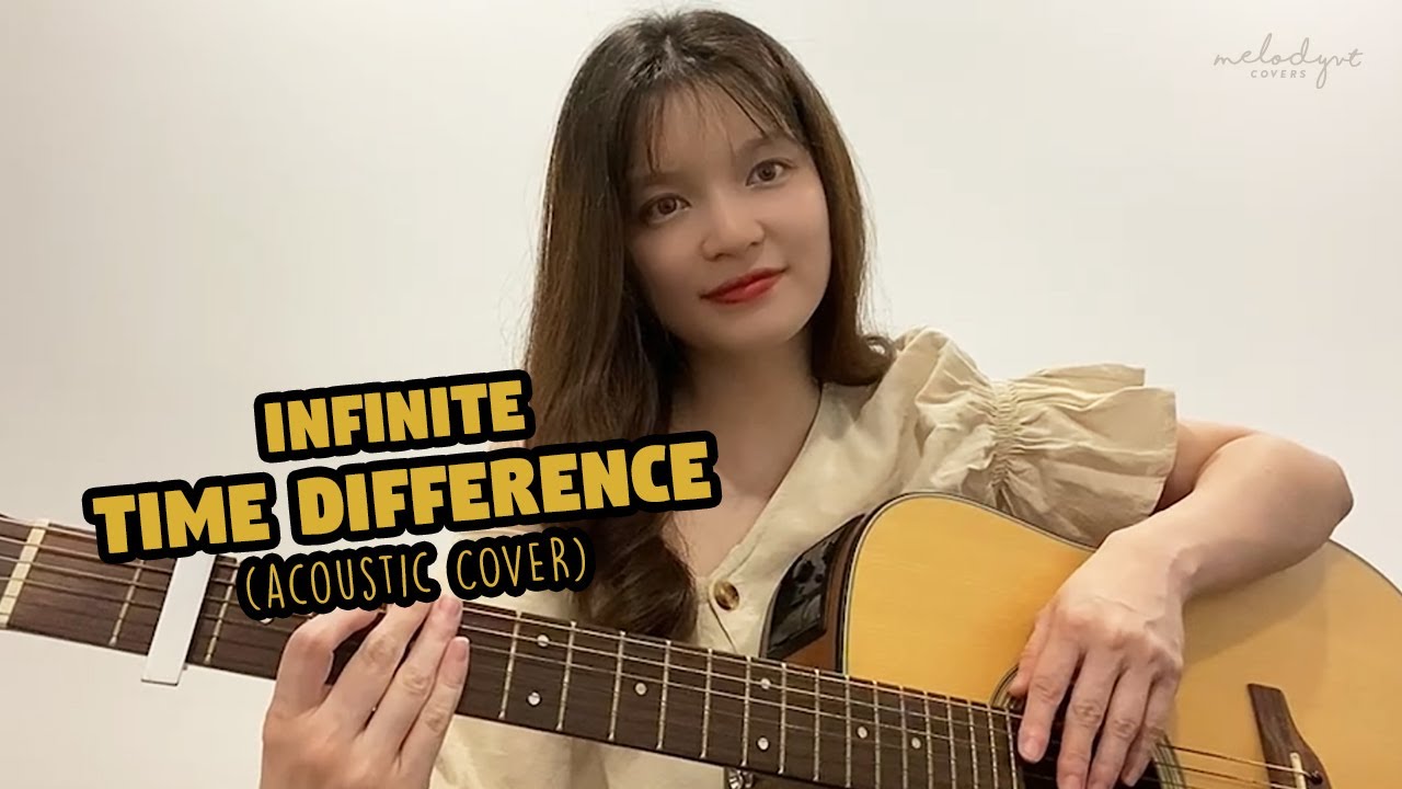 INFINITE (인피니트) - Time Difference (시차) (Acoustic Cover + Chords) - YouTube