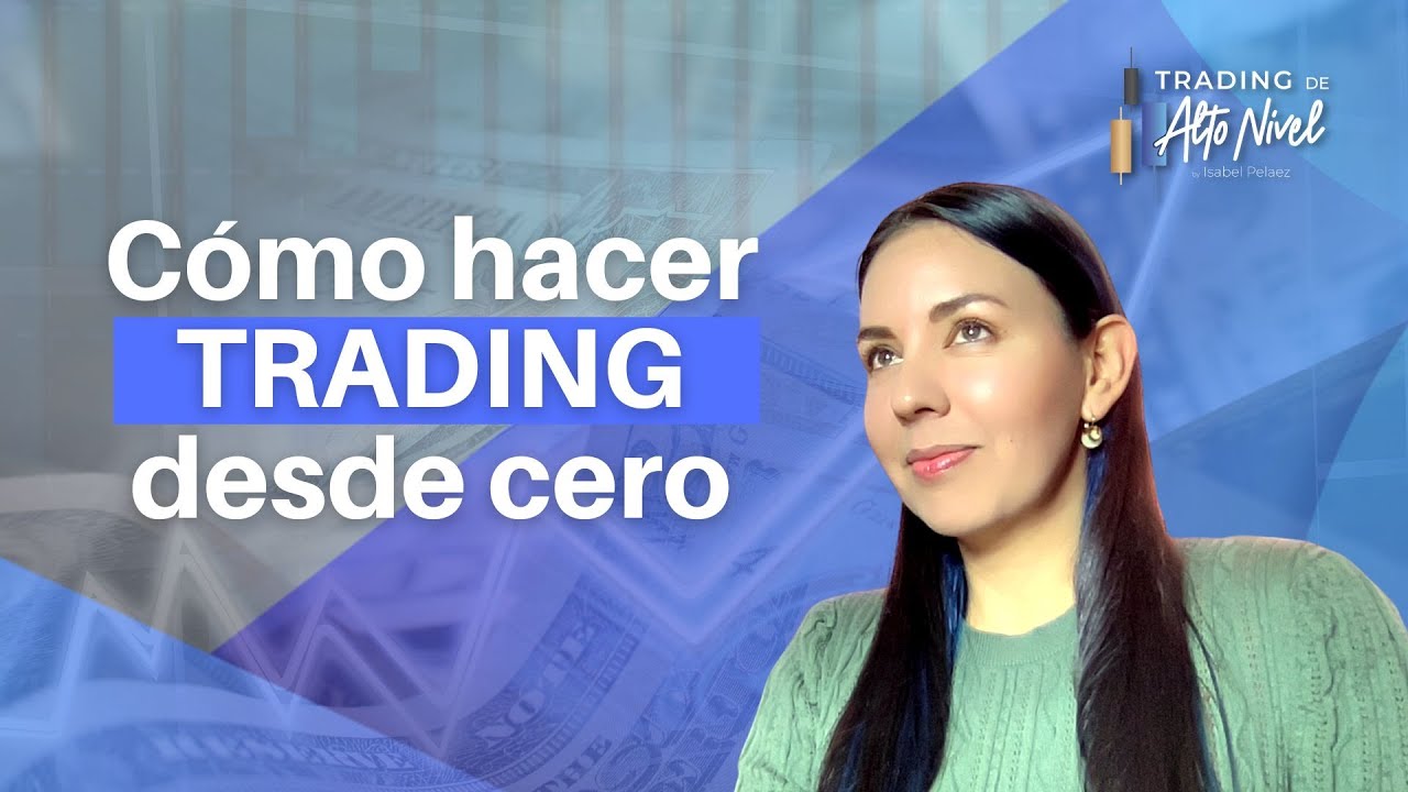 Curso de trading para principiantes Dia 1: Cómo hacer Trading desde ...