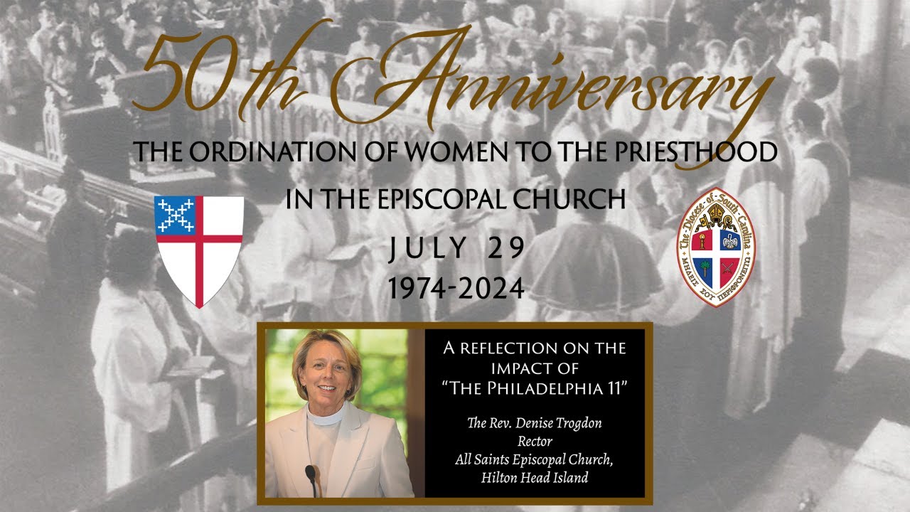 The 50th Anniversary of The Philadelphia 11 - Reflection by the Rev ...