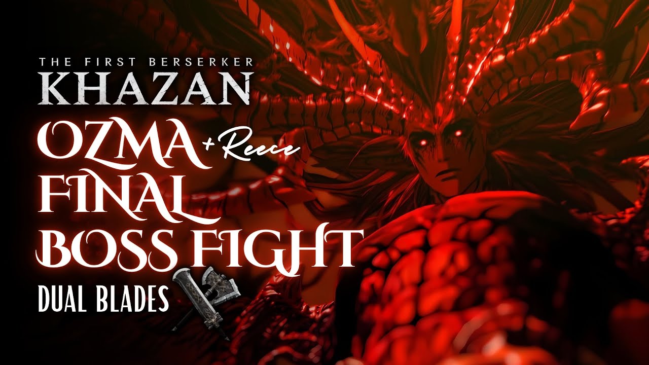 The First Berserker Khazan - Reece & Ozma Final Boss Fight + Ending (3 ...