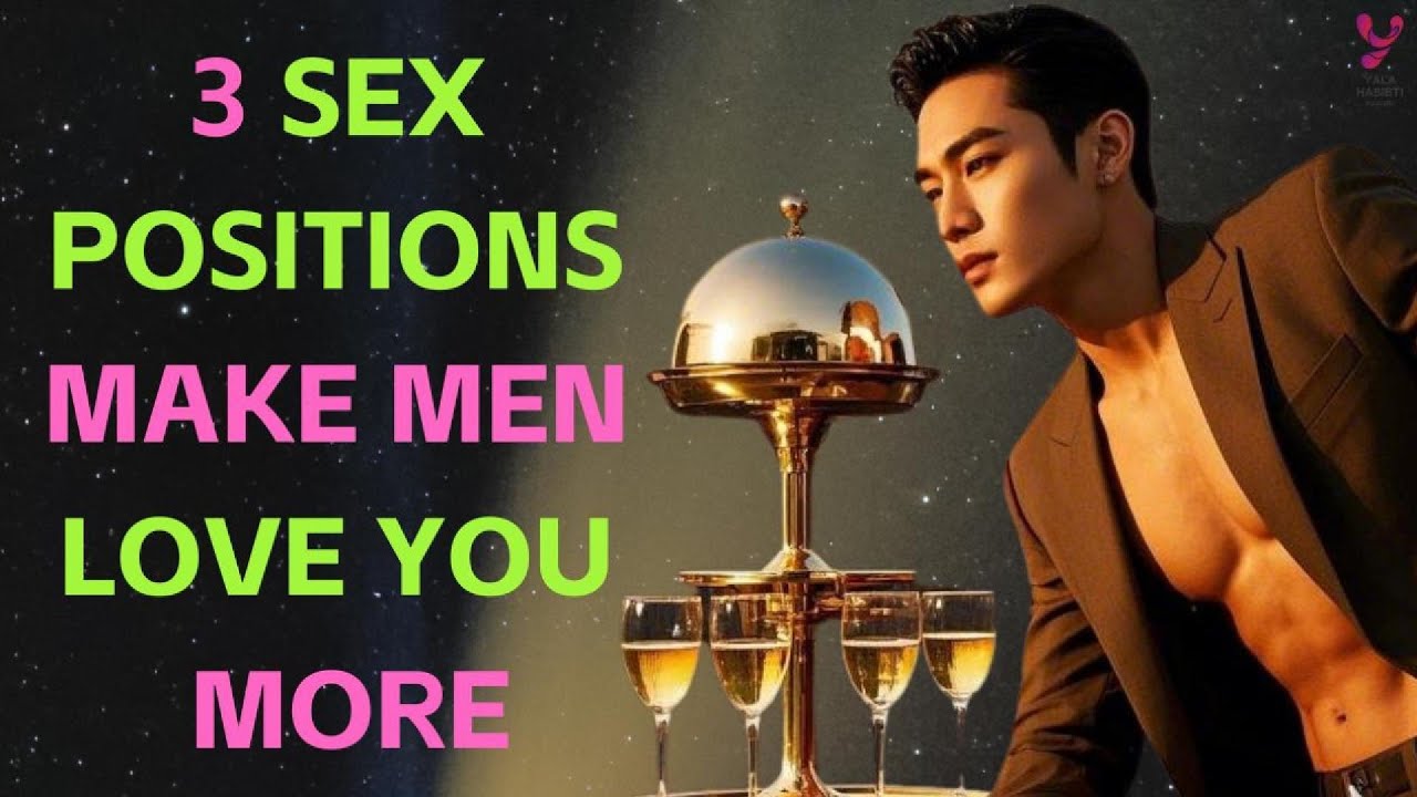 These 3 Sex Positions Make Men Love You More | Spicy lady technique ...