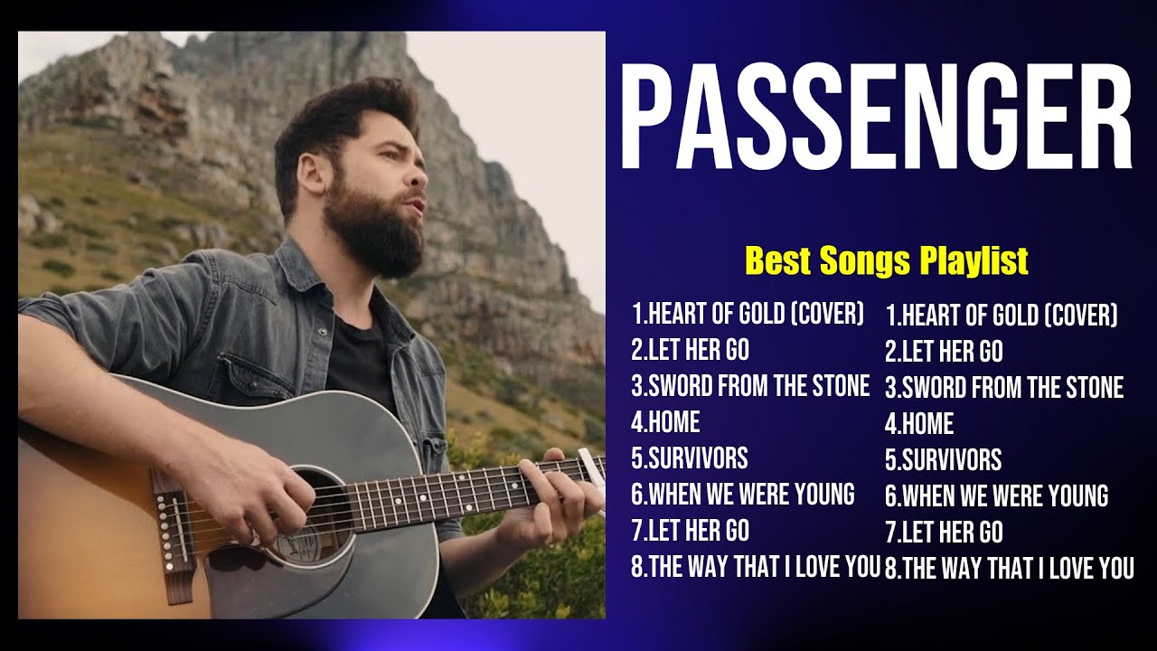 Passenger Greatest Hits Ever ~ The Very Best Songs Playlist Of All Time ...