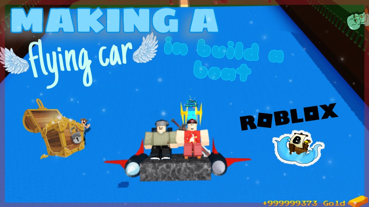 MAKING A BUILD A BOAT FLYING CAR!! 😱😱😱 - YouTube