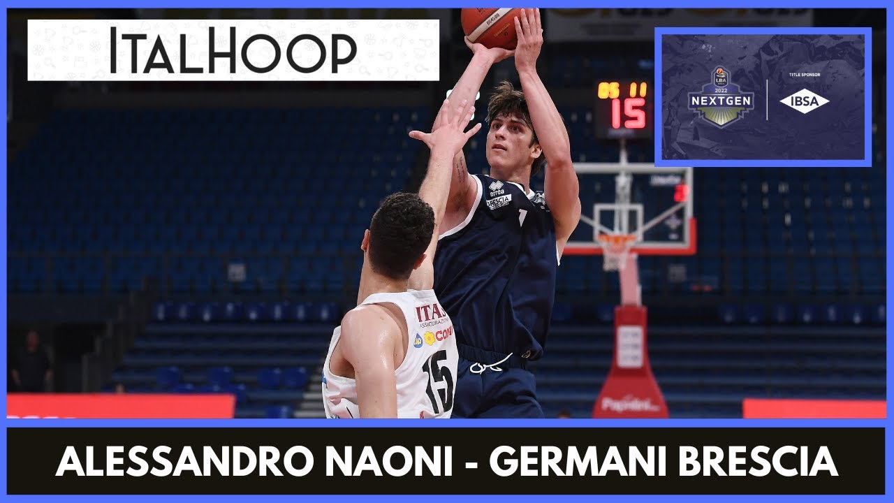 Alessandro Naoni - MVP Brescia - Trento LBA Next Gen Cup - YouTube