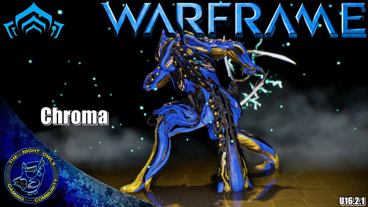 Warframe: Chroma | My Favorite Element Choice & Setup (U16.2.1) - YouTube
