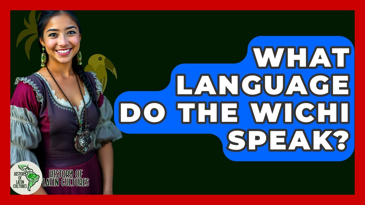 What Language Do The Wichi Speak? - History Of Latin Cultures - YouTube