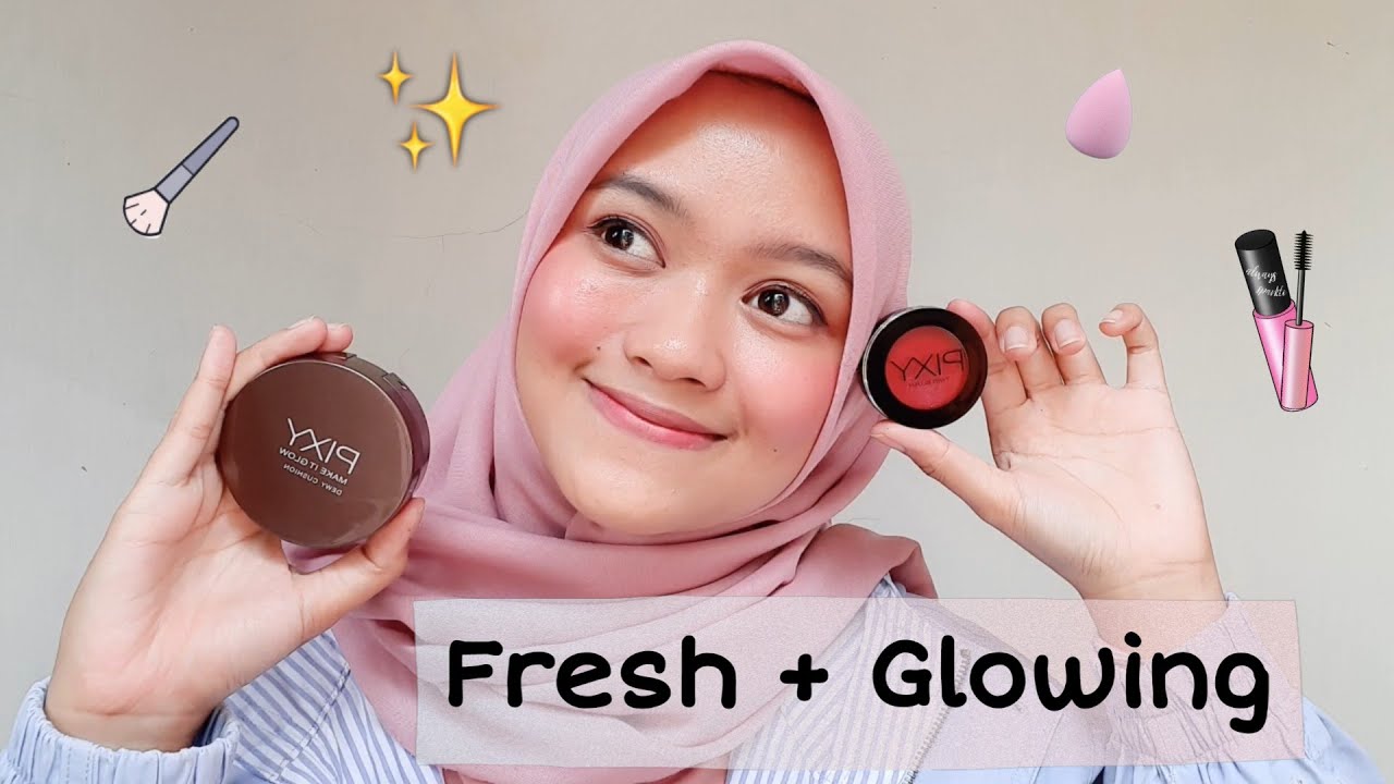 Tutorial Makeup Simple Fresh + Glowing for New Normal | Cocok buat Hangout Remaja | Pixy ...