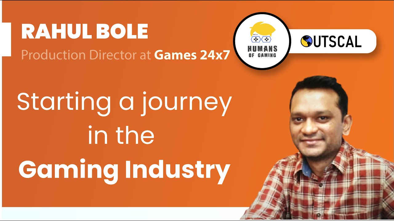 Starting a journey in the Gaming Industry | Rahul Bole | Production ...
