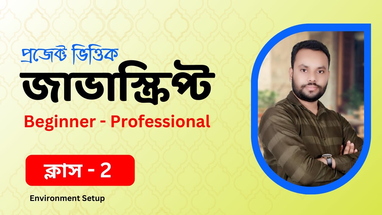 #02 JavaScript Bangla Tutorial | Environment Setup, Code Editor - YouTube
