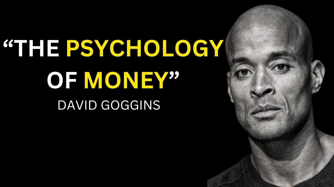 The Psychology Of Money, DAVID GOGGINS Motivational. - YouTube
