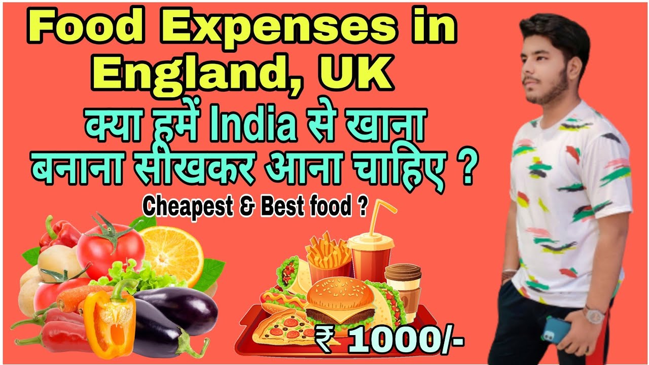 Food Expenses In England UK For Students India Se Cooking Seekh Kar food-expenses-in-england-uk-for-students-india-se-cooking-seekh-kar