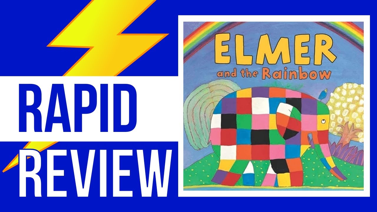 Rapid Review: Elmer and the Rainbow - YouTube