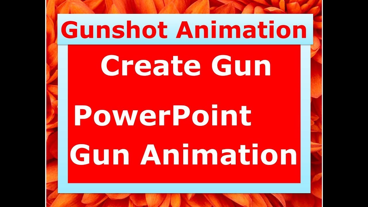 How To Create Gun Shooting Animation 2018-PowerPoint (Any version ...