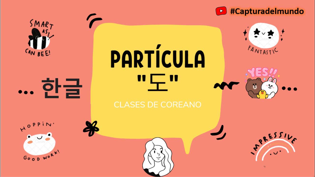 PARTÍCULA "도" | LECCIÓN N°04 | Parte 4 | CURSO DE COREANO - YouTube