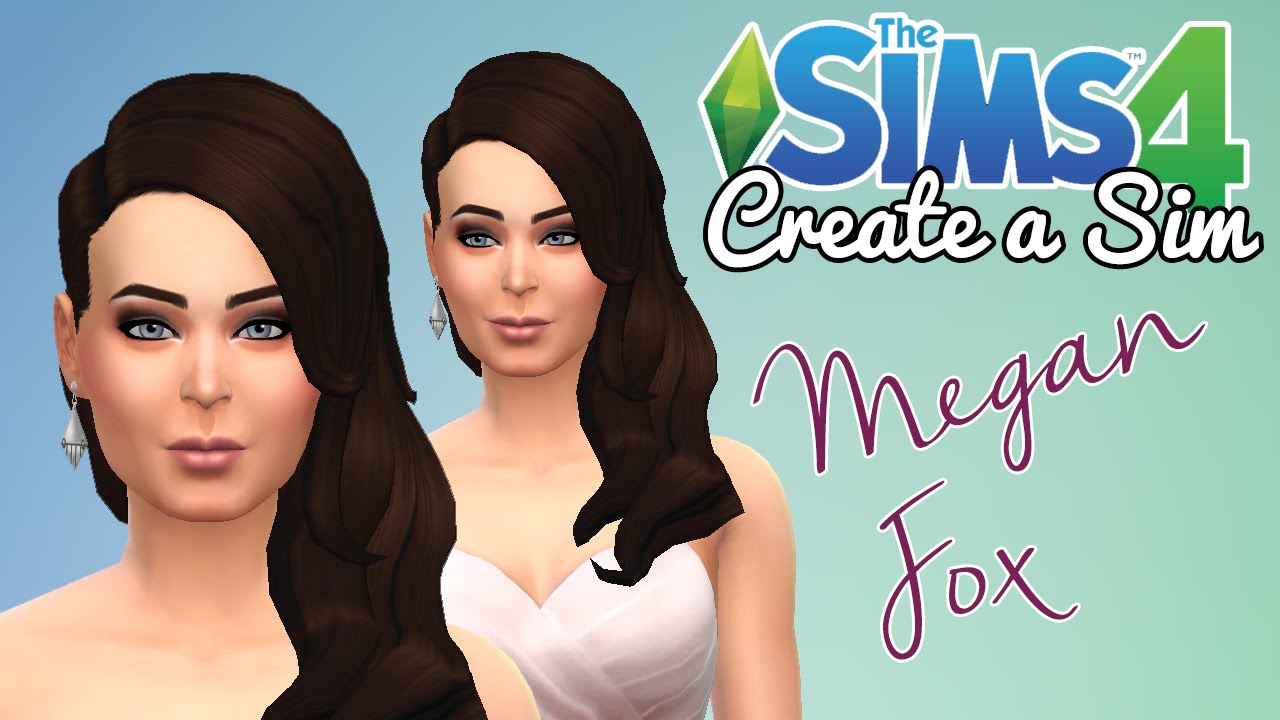 The Sims 4: Create A Sim | Megan Fox - YouTube