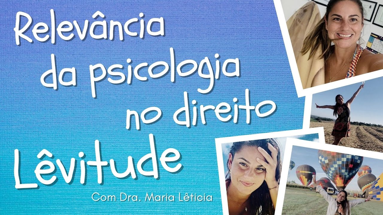 Relevância da psicologia no direito - Levitude - YouTube