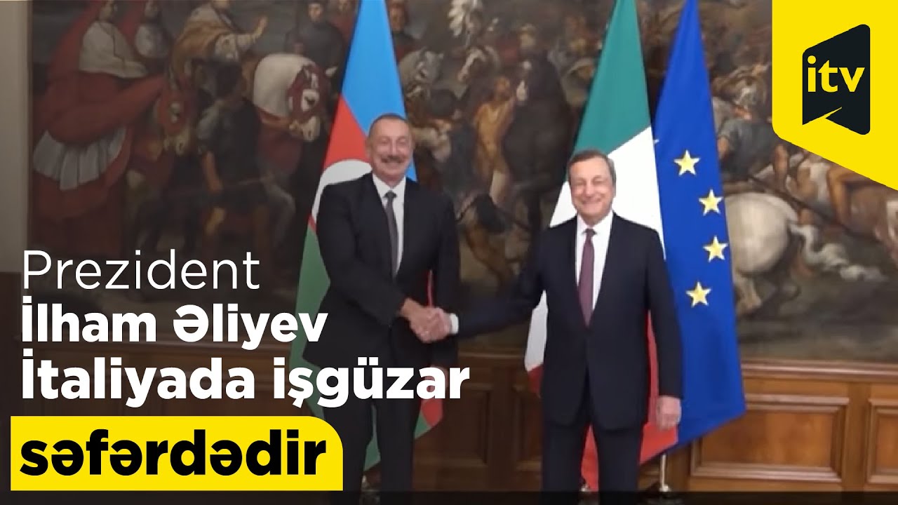 Prezident İlham Əliyev İtaliyada işgüzar səfərdədir - YouTube