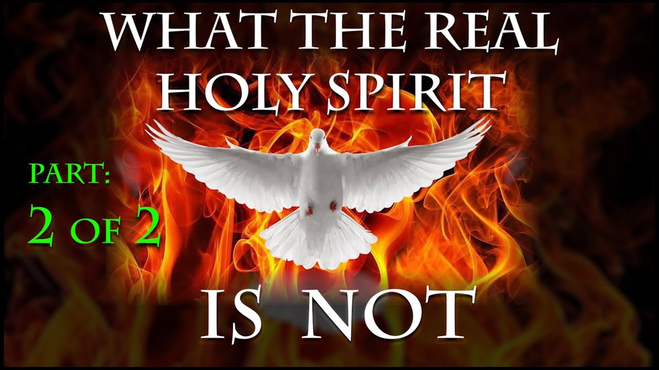 The Real vs Counterfeit Holy Spirit Part 2 of 2 - YouTube