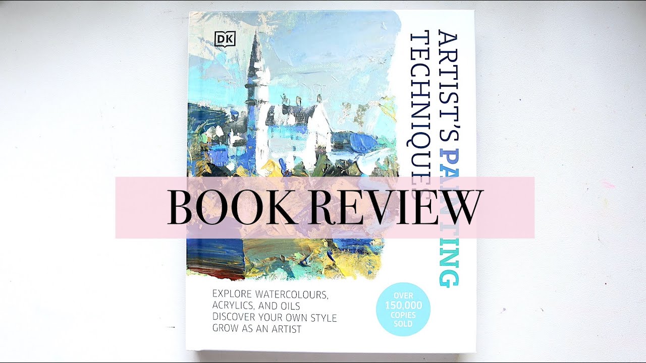 🎉🎉DK Best Seller: Artist's Painting Techniques | Book Review - YouTube