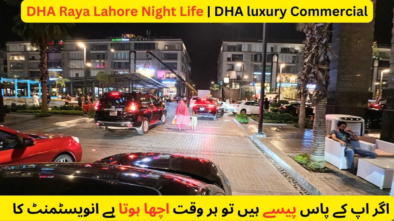 DHA Raya Lahore Night Life | DHA luxury Commercial | Current ...