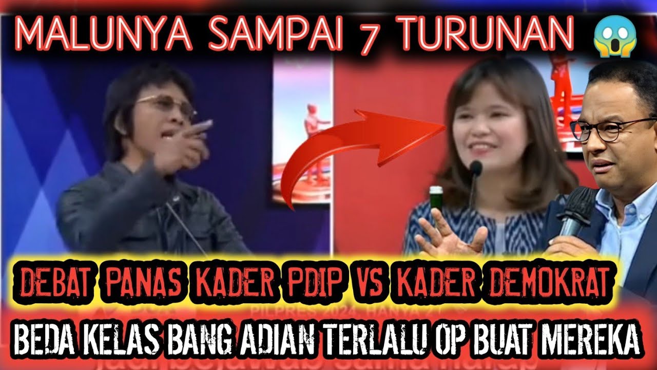 DEBAT PANAS KADER PDIP VS KADER DEMOKRAT‼️ADIAN TERLALU OP BUAT MEREKA ...