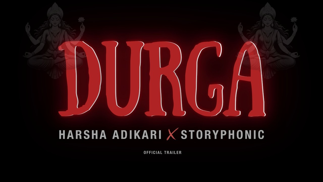 DURGA (Official Trailer) - Storyphonic - HARSHA ADIKARI - YouTube