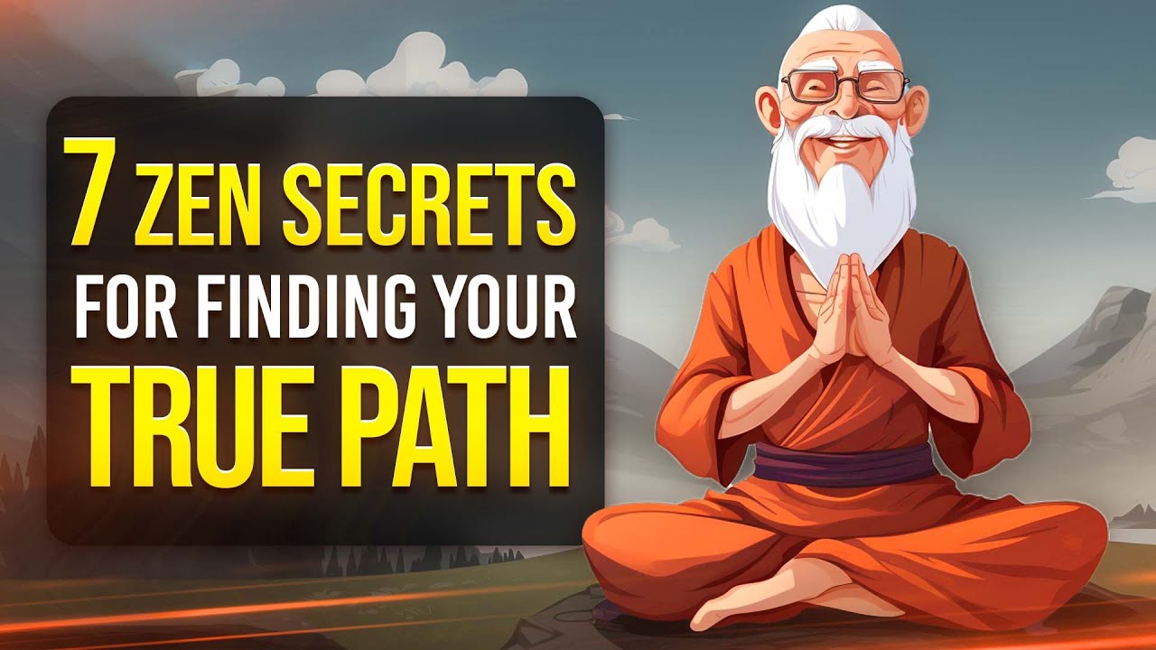 Can't Find Your Life's Path? These 7 Zen Secrets Will Guide You - YouTube