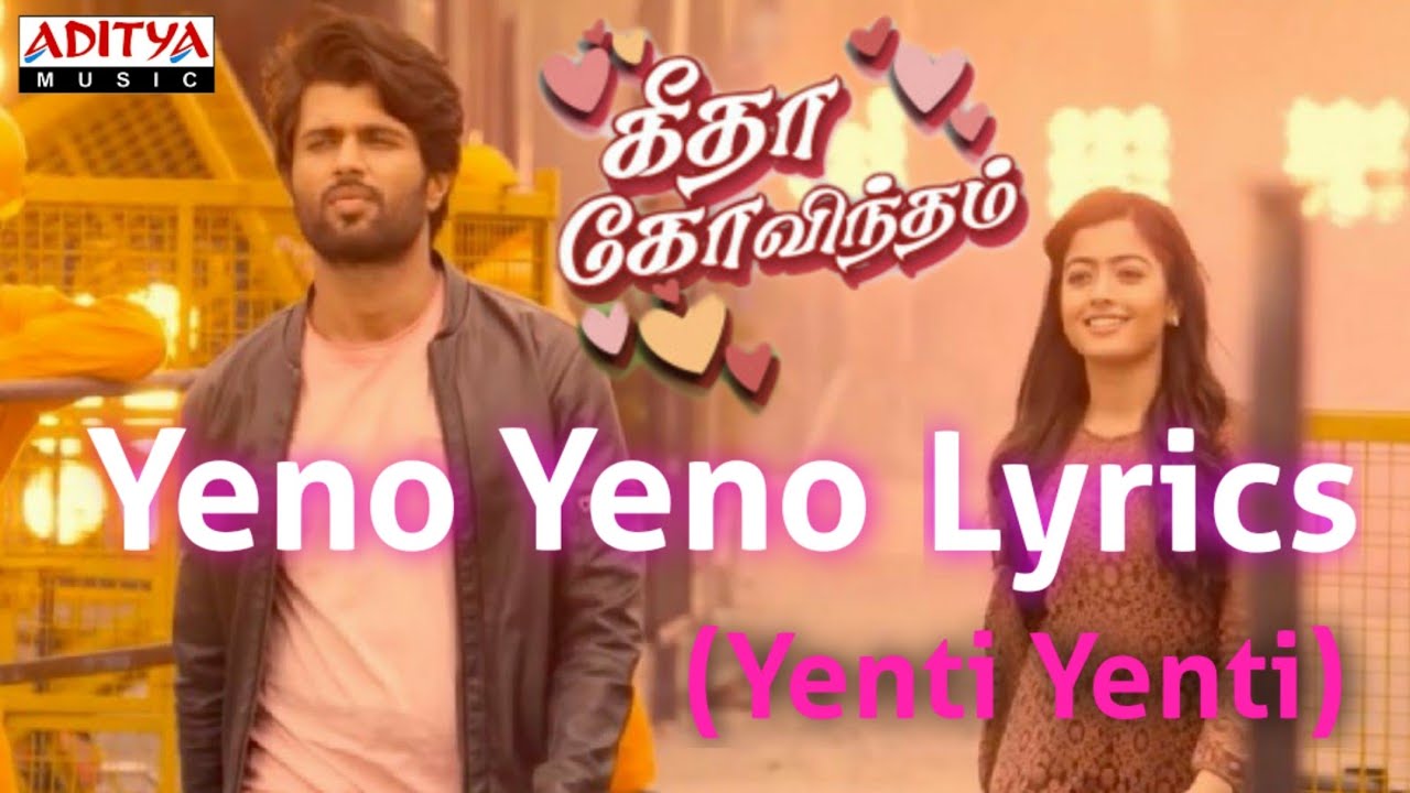 Yeno Yeno Lyrics | Geetha Govindham | Vijay Deverakonda, Rashmika, Gopi ...