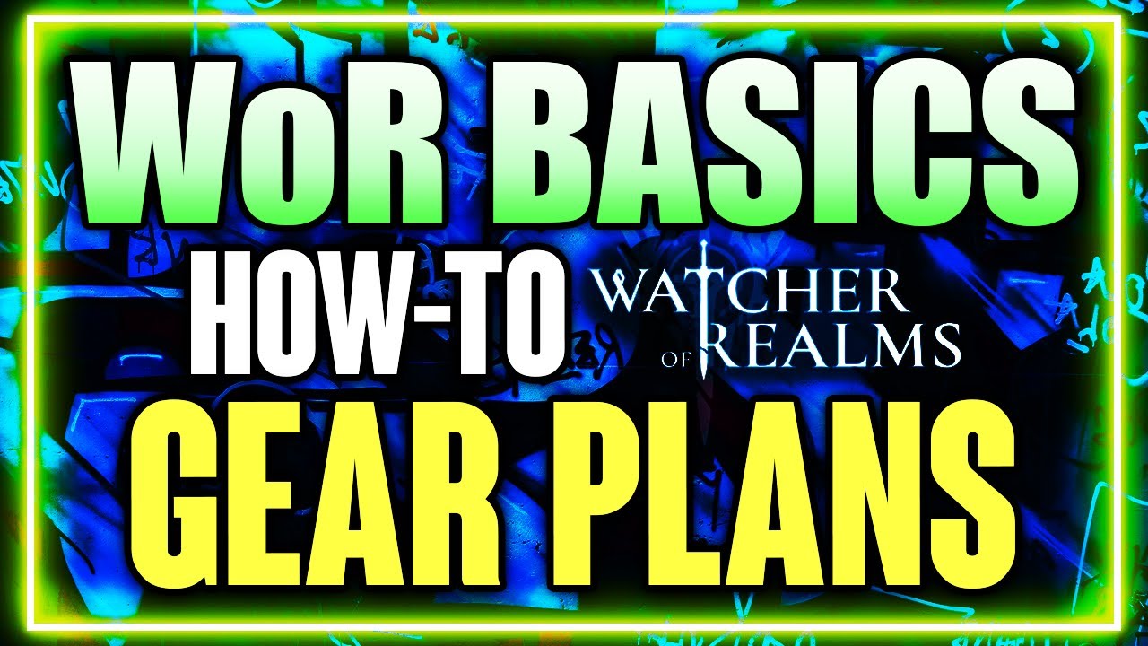 WoR Basics: HOW-TO USE GEAR PLANS ⁂ Watcher of Realms - YouTube