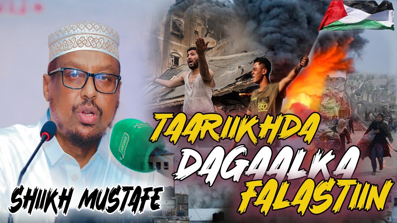 MUXAADARO SHIIKH MUSTAFE|| TAARIIKHDA DAGAALKA FALASTIIN ||2023 - YouTube