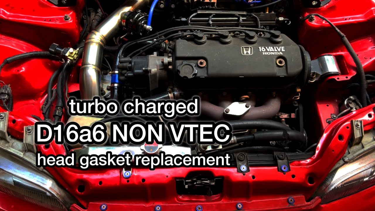 D16a6 Turbo Street: Why we had to change Head Gasket - YouTube