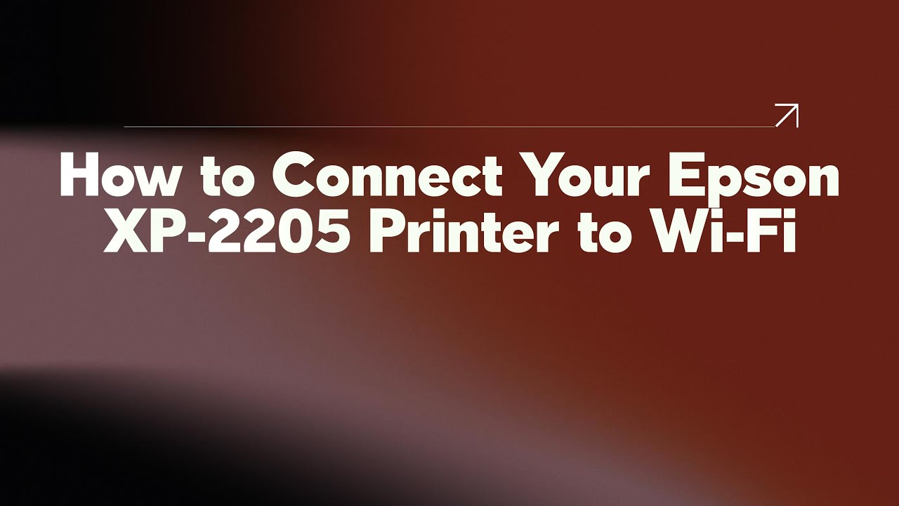 How to Connect Your Epson XP-2205 Printer to Wi-Fi - YouTube