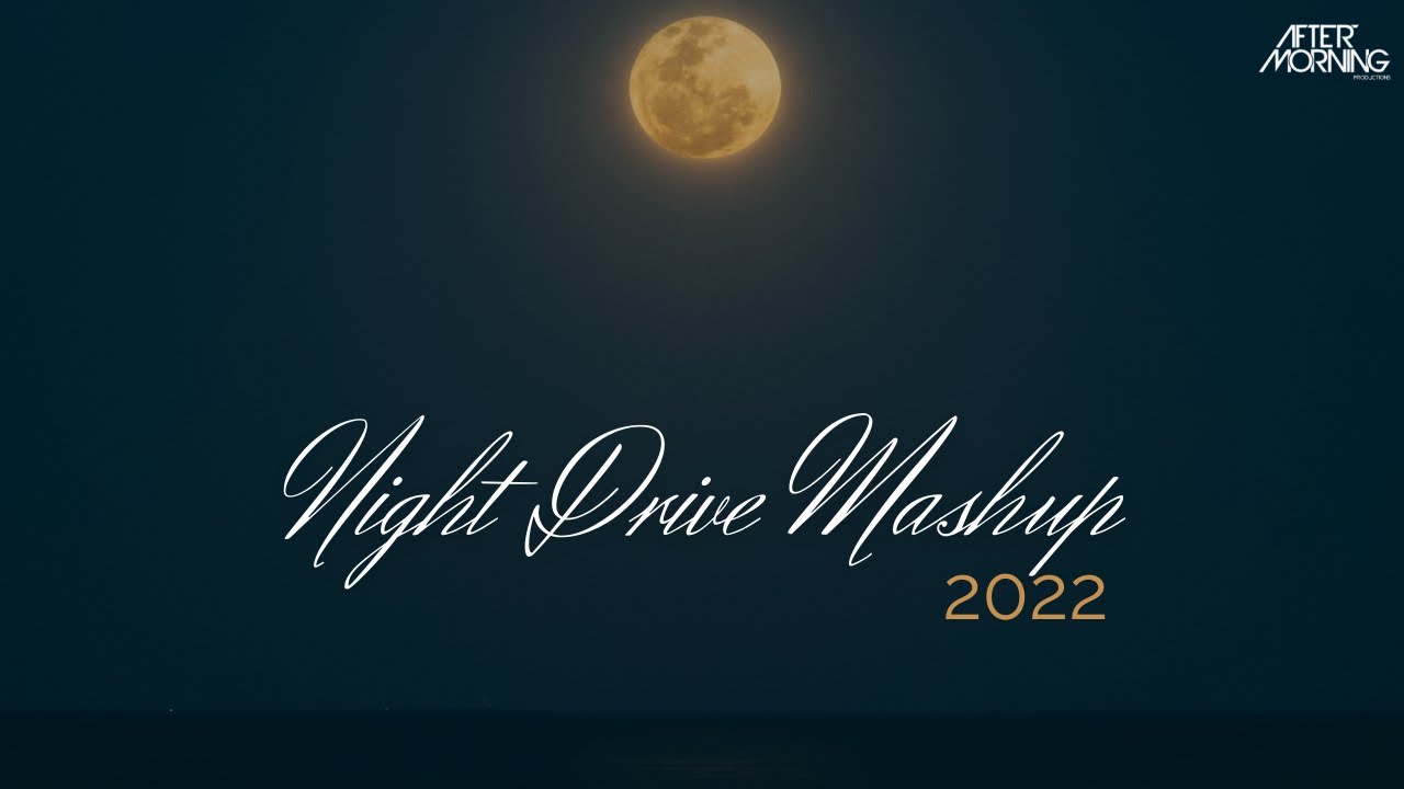 Night Drive Mashup 2022 | Aftermorning Chillout - YouTube