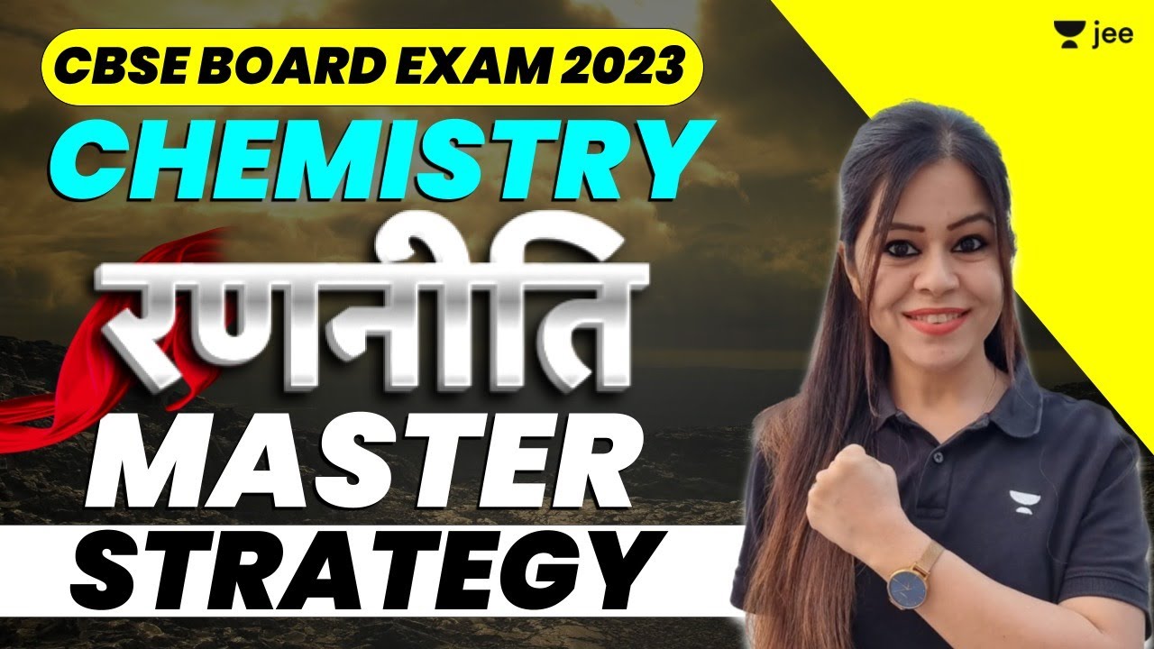 Chemistry रणनीति for CBSE Board Exams 2023 | Master Strategy | Monica Bedi - YouTube