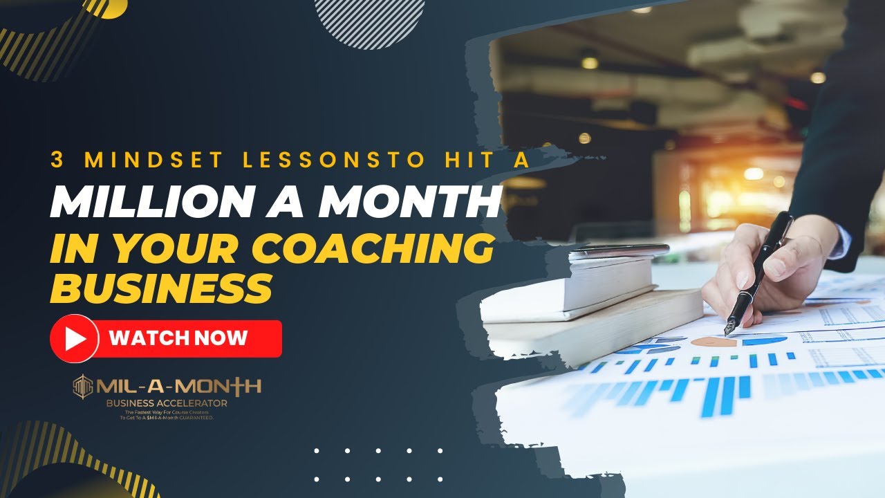 3 Mindset Lessons To Hit A Million A Month In Your Coaching Business - YouTube