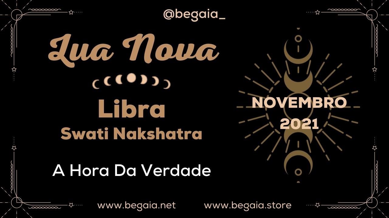 Lua Nova em Libra / Swati - A Hora Da Verdade - Novembro 2021 - Be Gaia Astrologia Védica - YouTube