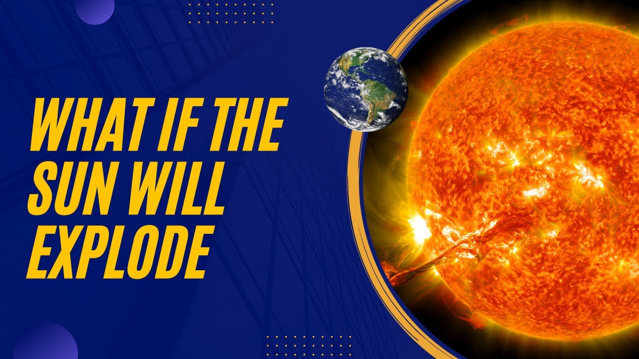 What if The Sun Will Explode - YouTube
