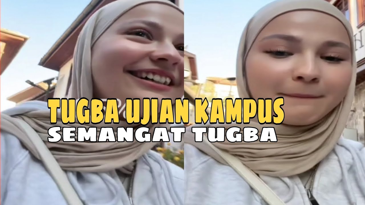 Tugba Pergi Ke Kampus Dan Ujian Semangat Tugba‼️ - YouTube