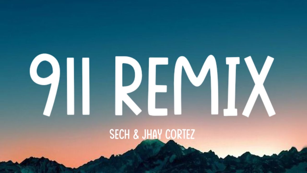 Sech & Jhay Cortez - 911 (Remix) [Letra_Lyrics]2 - YouTube