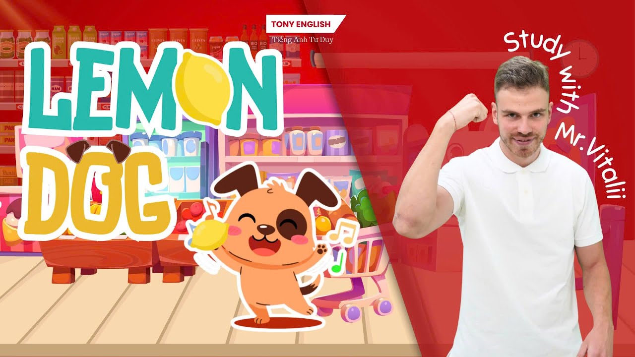 LEMON DOG - PART 2 - Tony English - Tiếng Anh Tư Duy - YouTube