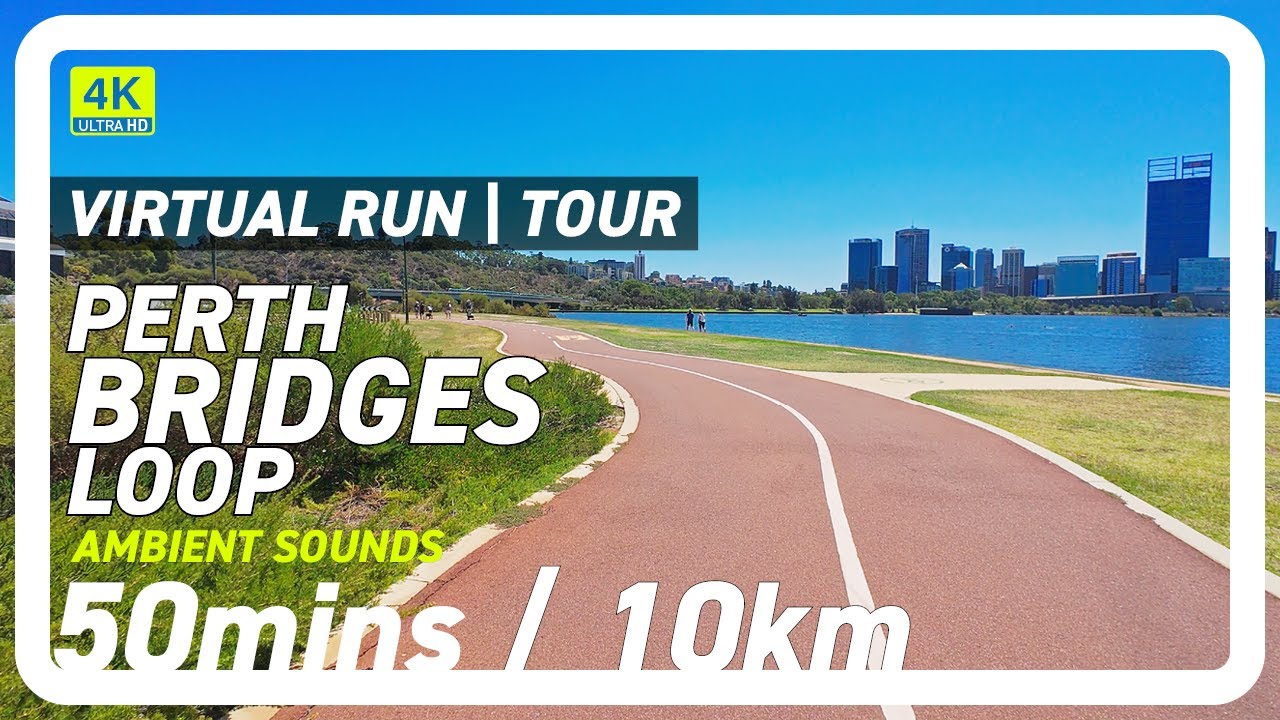 Iconic Perth Bridges Loop Virtual Run | 50-minute 10K Run Tour in 4K【4K ...