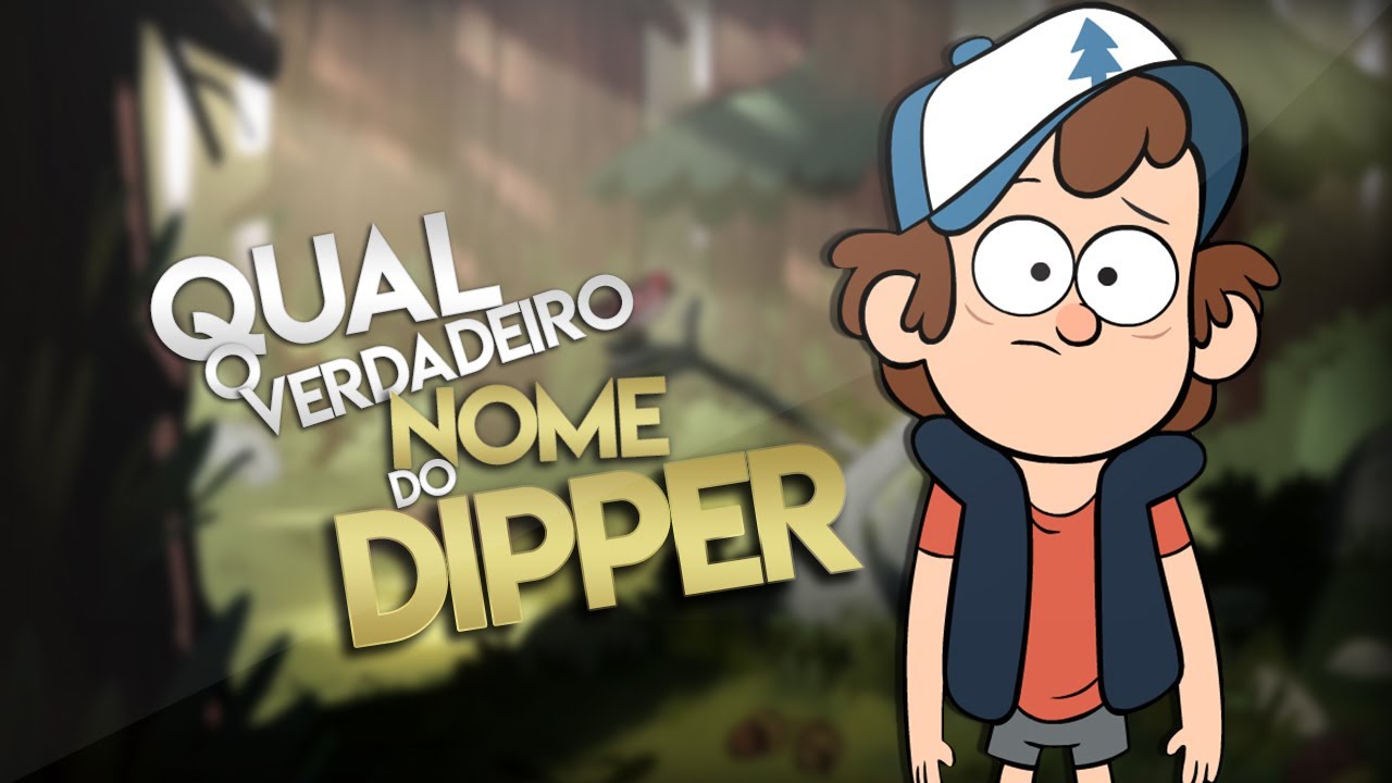 QUAL É O VERDADEIRO NOME DO DIPPER??? - YouTube